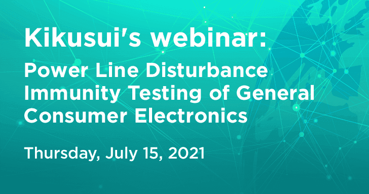 Power Line Disturbance Immunity Testing of General Consumer Electronics ...